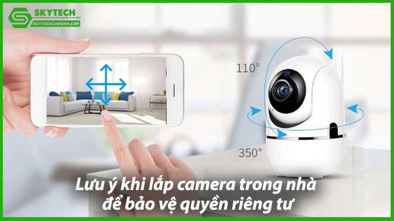 Lưu ý khi lắp camera trong nhà để bảo vệ quyền riêng tư