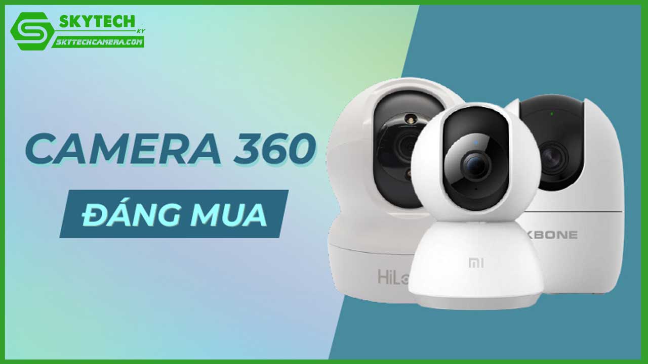 Các loại camera an ninh có khả năng quay 360 độ tốt nhất hiện nay