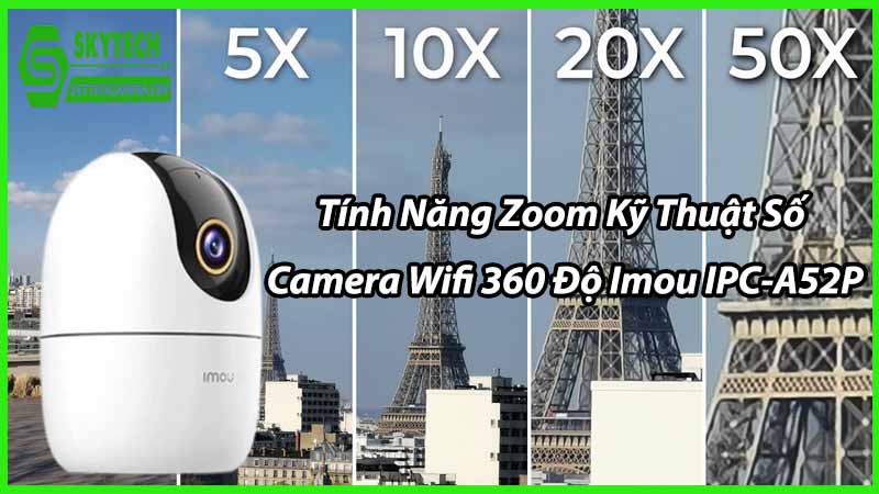 Tính Năng Zoom Kỹ Thuật Số Camera Wifi 360 Độ Imou IPC-A52P